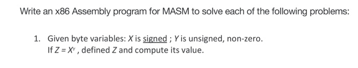 Solved Write an x86 Assembly program for MASM to solve each | Chegg.com