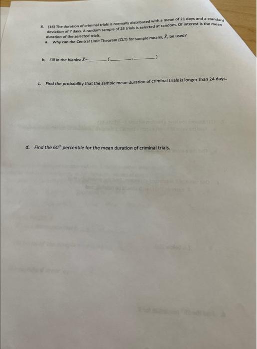 Solved 8. (16) The duration of criminal trials is normally | Chegg.com