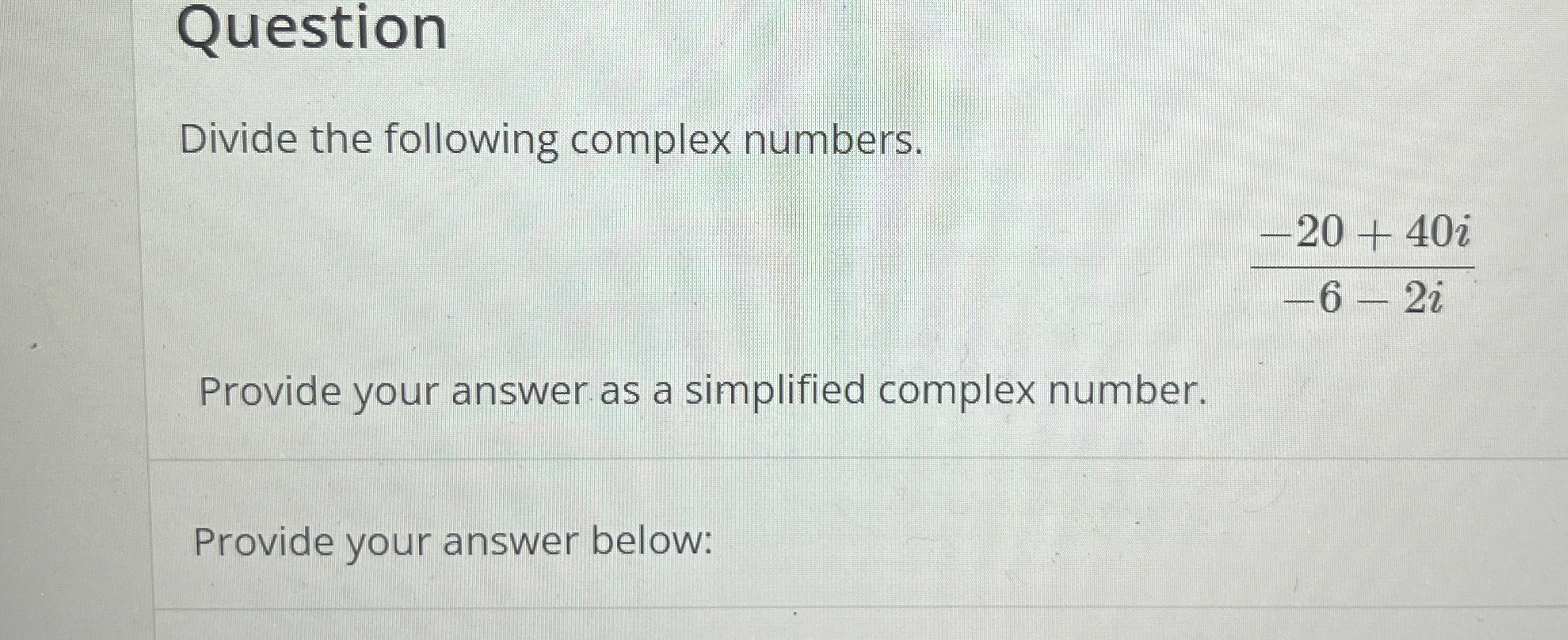 Solved QuestionDivide the following complex | Chegg.com