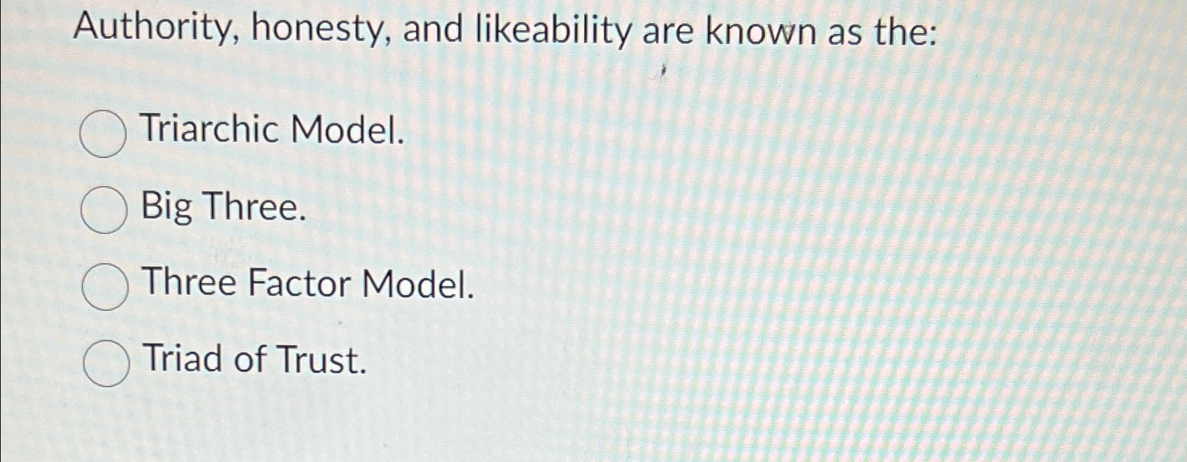 Solved Authority, honesty, and likeability are known as | Chegg.com