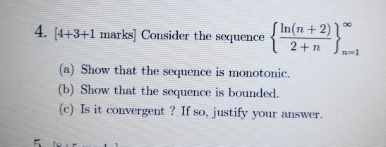 Solved n=1 In(n + 2) 4. [4+3+1 marks] Consider the sequence | Chegg.com