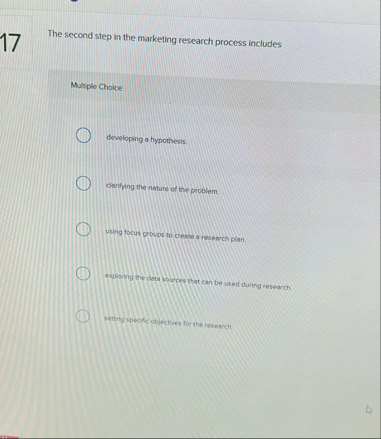 Solved 17 ﻿The second step in the marketing research process | Chegg.com