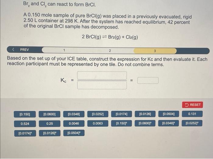 Solved Br2 and Cl2 can react to form BrCl. A 0.150 mole | Chegg.com