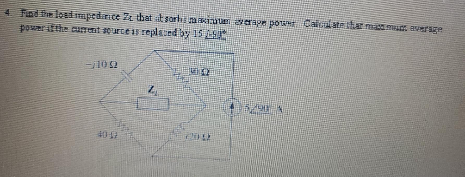 Solved 4. Find the load impedance Zi that absorbs maximum | Chegg.com