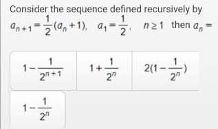 Solved Consider the sequence defined recursively by 2n+1a = | Chegg.com