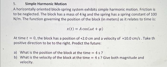 Solved 5. Simple Harmonic Motion A horizontally oriented | Chegg.com