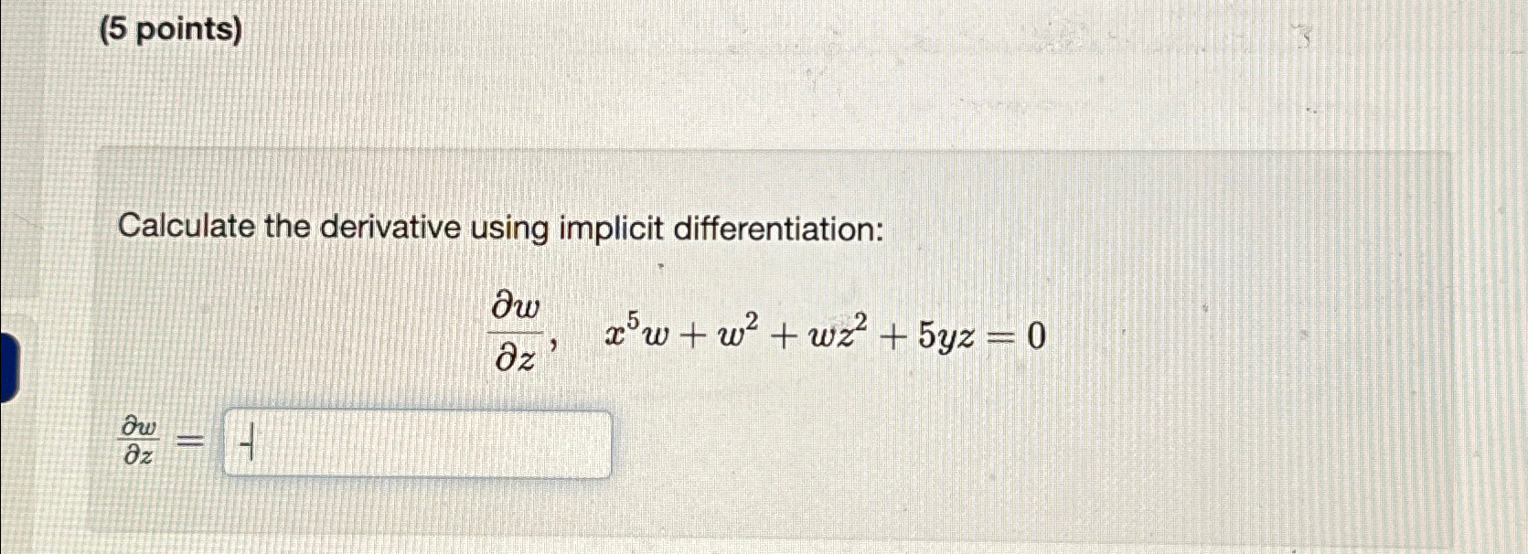 Solved (5 ﻿points)Calculate the derivative using implicit | Chegg.com
