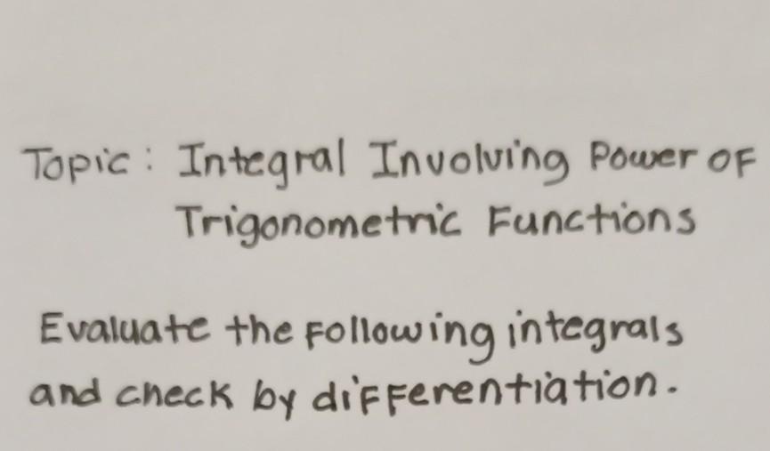 Solved Topic: Integral Involving Power of Trigonometric | Chegg.com
