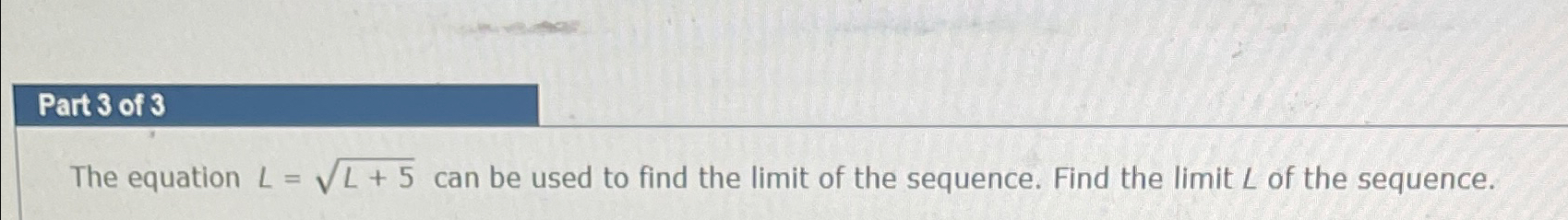 Solved Part 3 ﻿of 3The equation L=L+52 ﻿can be used to find | Chegg.com