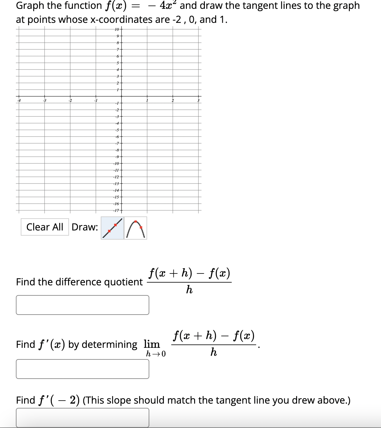 Solved Graph the function f(x)=-4x2 ﻿and draw the tangent | Chegg.com