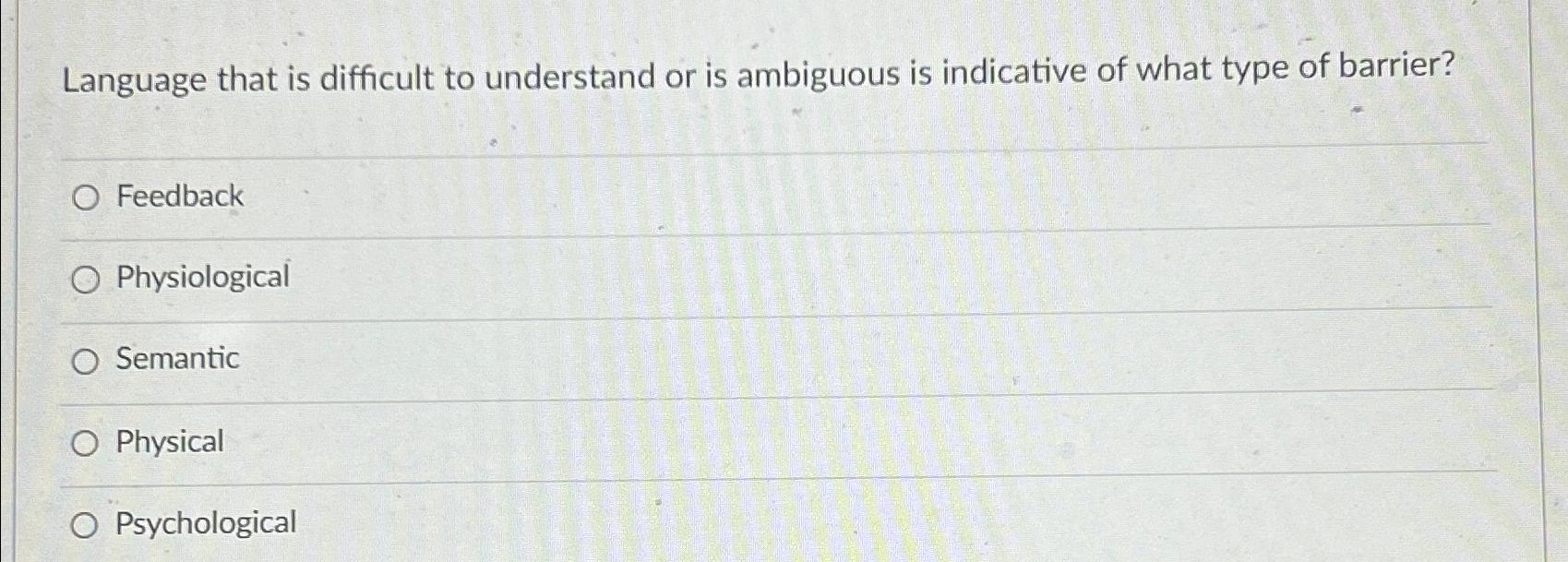 Solved Language that is difficult to understand or is | Chegg.com