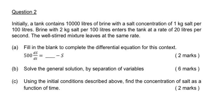 Solved Question 2 Initially, a tank contains 10000 litres of | Chegg.com