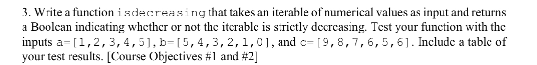 Solved Write A Function Isdecreasing That Takes An Iterable