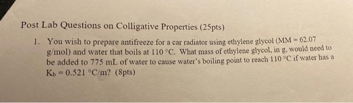 Solved Post Lab Questions on Colligative Properties ( 25pts | Chegg.com