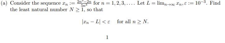 Solved (a) ﻿Consider the sequence xn:=2n3-2n5n3 ﻿for | Chegg.com