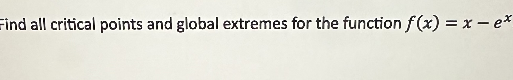 Solved by an EXPERT Find all critical points and global extremes for the | Chegg.com