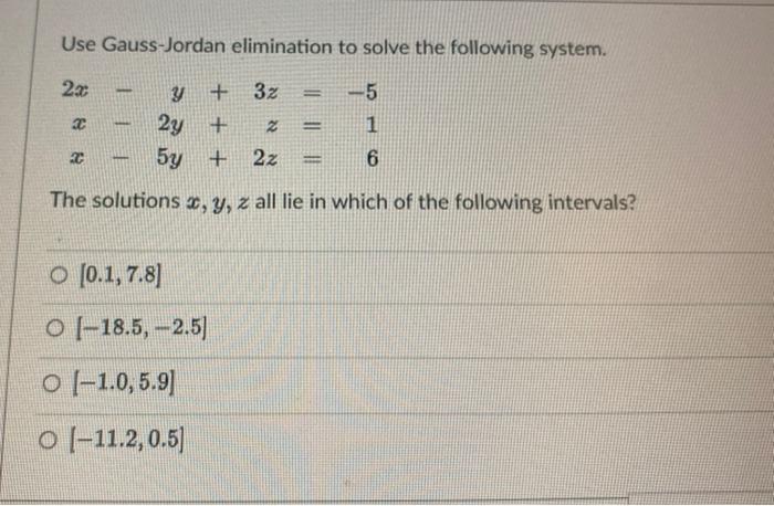 Solved Use Gauss-Jordan elimination to solve the following | Chegg.com