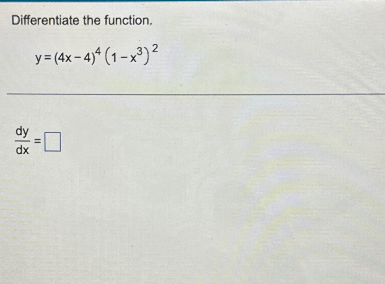 Solved Differentiate The Function Y 4x 4 4 1 X3 2dydx