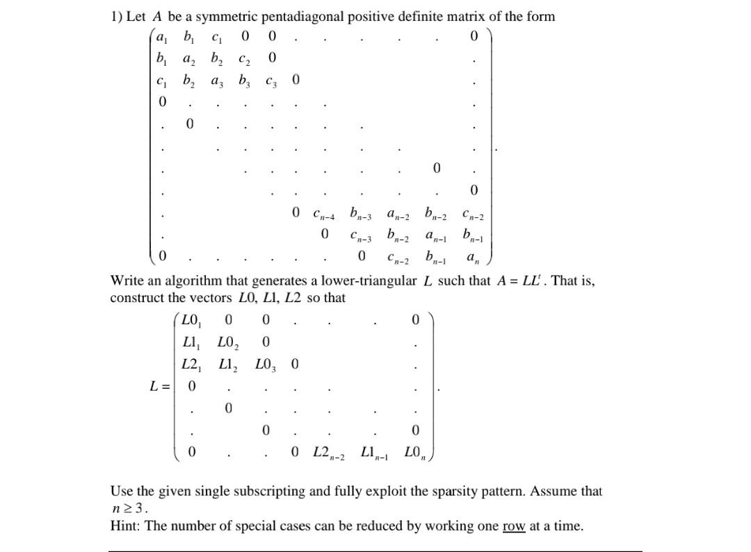 Solved C 0 1) Let A be a symmetric pentadiagonal positive | Chegg.com