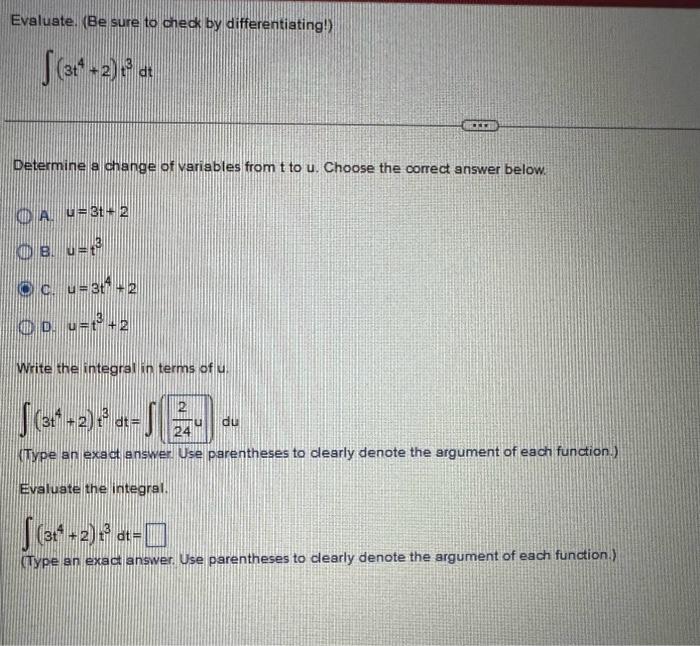 Solved Evaluate. (Be sure to cheok by differentiating!) | Chegg.com