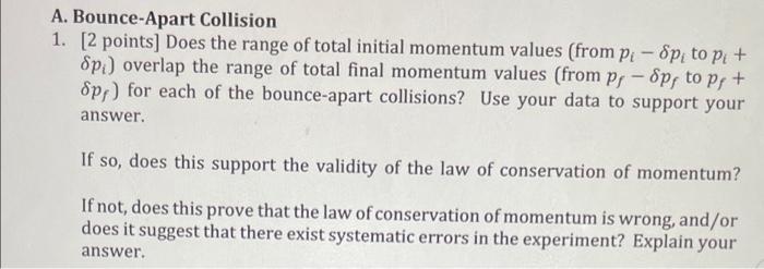 Solved A. Bounce-Apart Collision 1. [2 points] Does the | Chegg.com