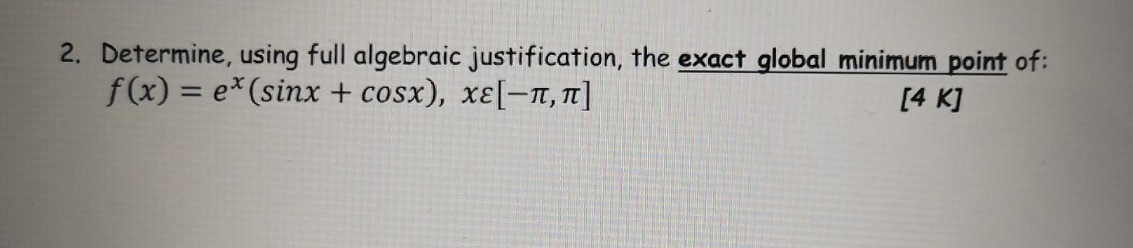 Solved 2. Determine, using full algebraic justification, the | Chegg.com