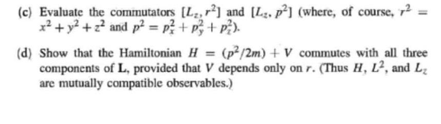 Solved (c) Evaluate the commutators [L2, r?) and (L3, p 1 | Chegg.com