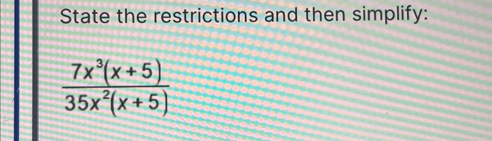 Solved State the restrictions and then | Chegg.com