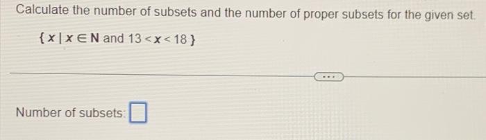 Solved Calculate the number of subsets and the number of | Chegg.com