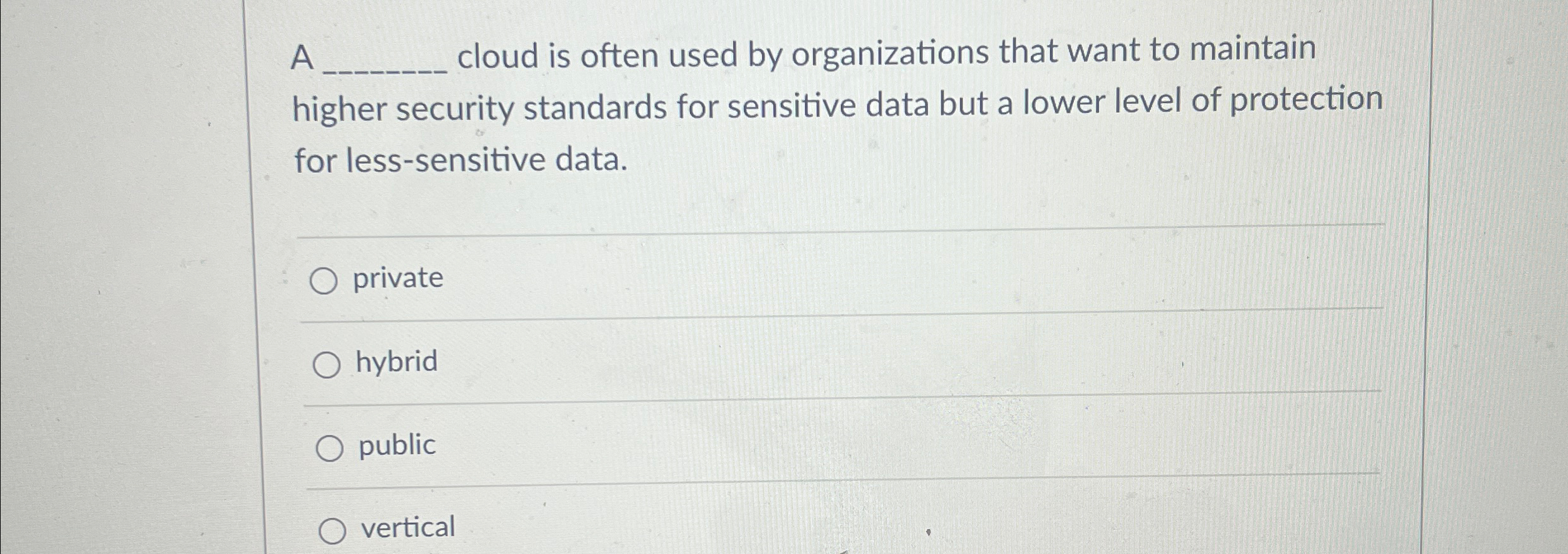 Solved A q, ﻿cloud is often used by organizations that want | Chegg.com