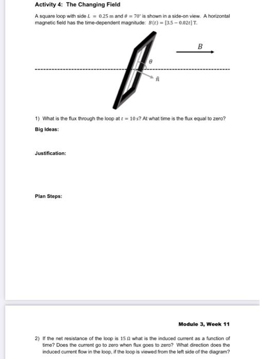 Solved Activity 4: The Changing Field A square loop with | Chegg.com