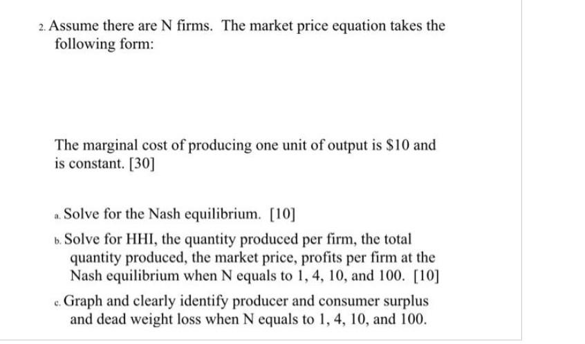 Solved 2. Assume there are N firms. The market price | Chegg.com