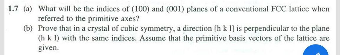 Solved .7 (a) What will be the indices of (100) and (001) | Chegg.com