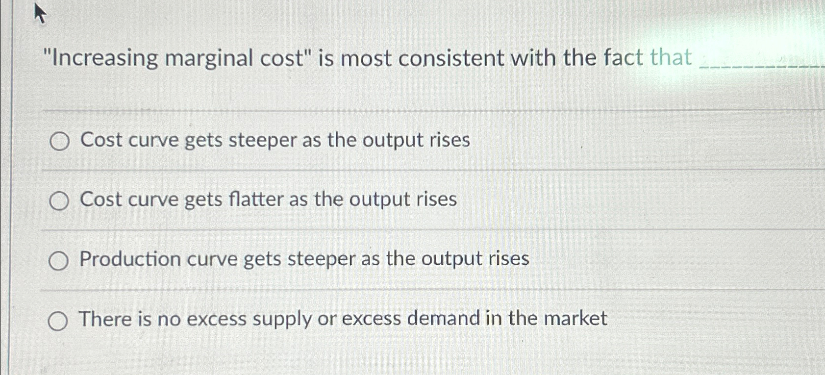 Solved "Increasing marginal cost" is most consistent with | Chegg.com