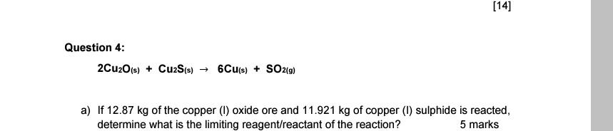 Solved Question 4: 2Cu2O(s)+Cu2 S(s)→6Cu(s)+SO2(g) a) If | Chegg.com