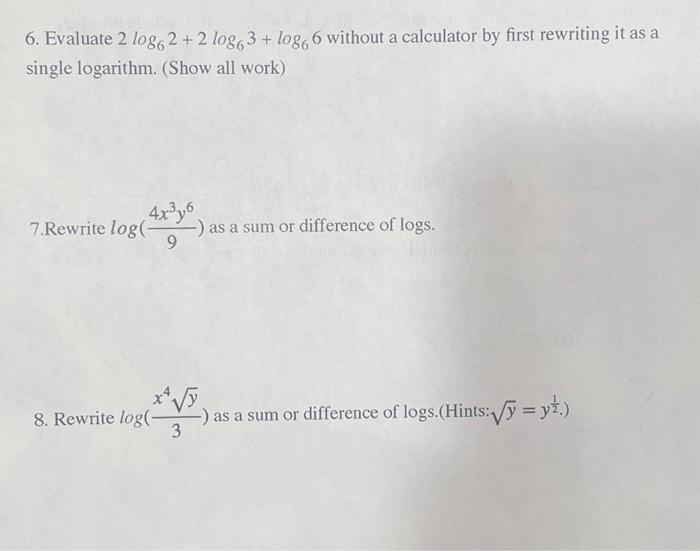 Solved 6. Evaluate 2log62+2log63+log66 without a calculator | Chegg.com