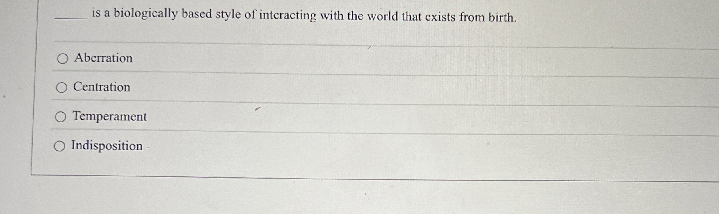 Solved is a biologically based style of interacting with the | Chegg.com