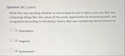 Solved Question 16 (1 ﻿point)While Ben was deciding whether | Chegg.com