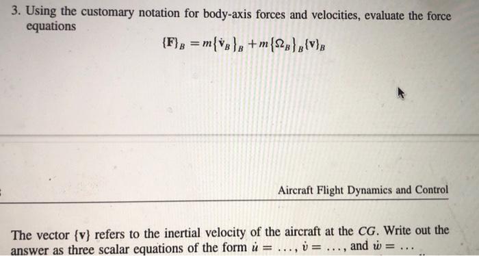 Solved 3. Using the customary notation for body-axis forces | Chegg.com