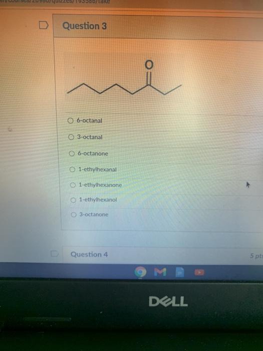 Solved Question 3 O 6-octanal 3-octanal 6-octanone | Chegg.com