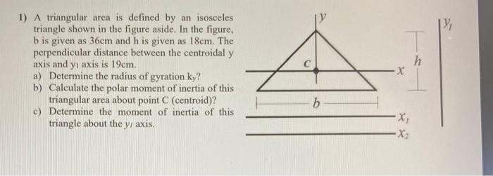 Solved 1) A triangular area is defined by an isosceles | Chegg.com