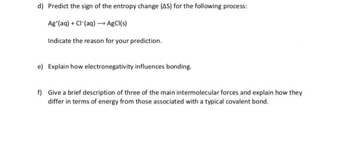 Solved d) Predict the sign of the entropy change (AS) for | Chegg.com