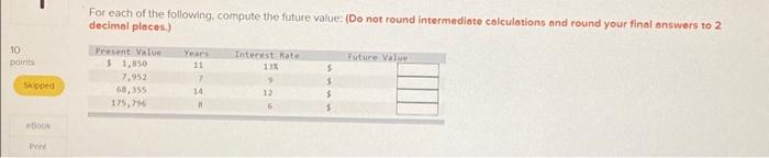 Solved 10 points Skipped eBook Print For each of the | Chegg.com
