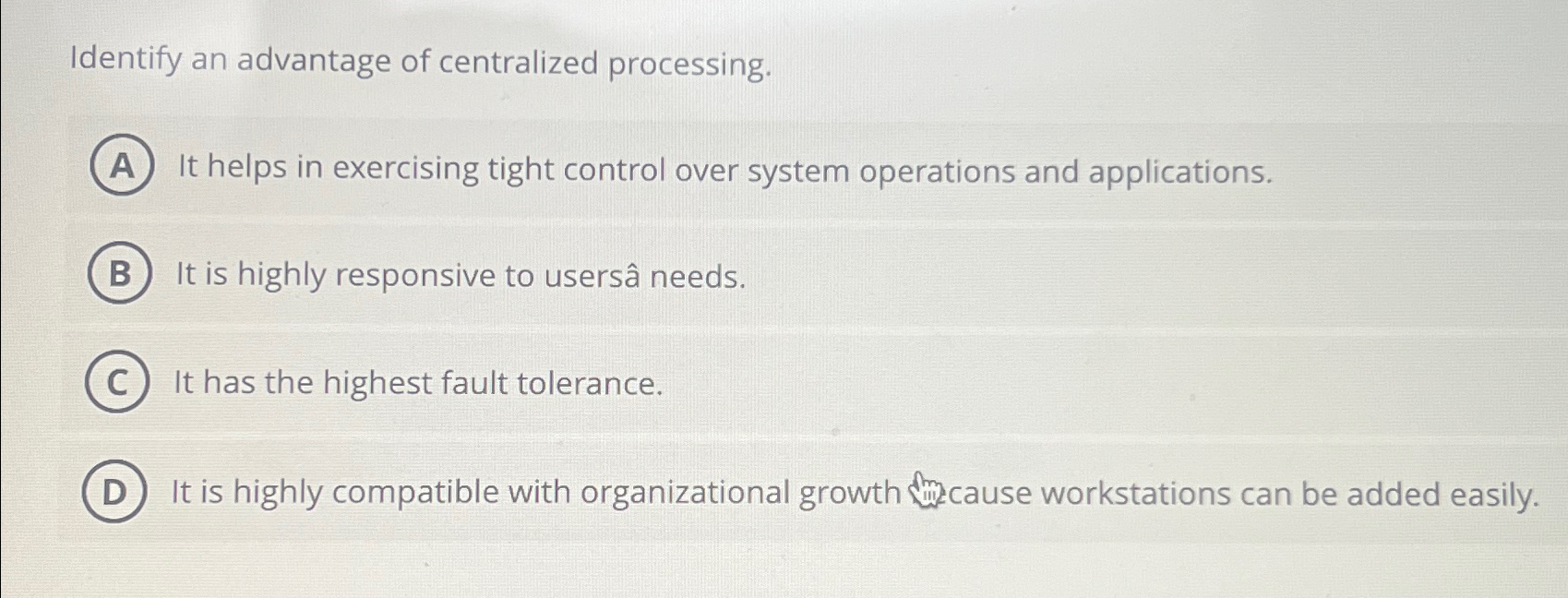 Solved Identify an advantage of centralized processing.It | Chegg.com