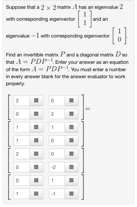 Solved Suppose that a 2×2 matrix A has an eigenvalue 2 with | Chegg.com
