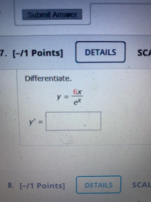 Solved Submit Answer 7. [-/1 Points] DETAILS SCA | Chegg.com