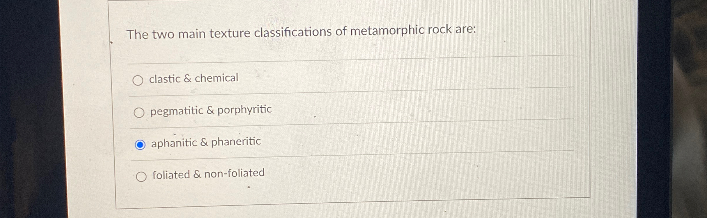 Solved The two main texture classifications of metamorphic | Chegg.com