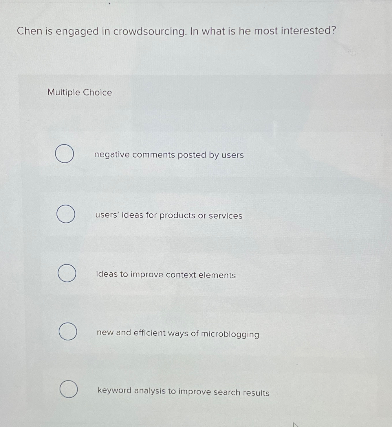 Solved Chen is engaged in crowdsourcing. In what is he most | Chegg.com