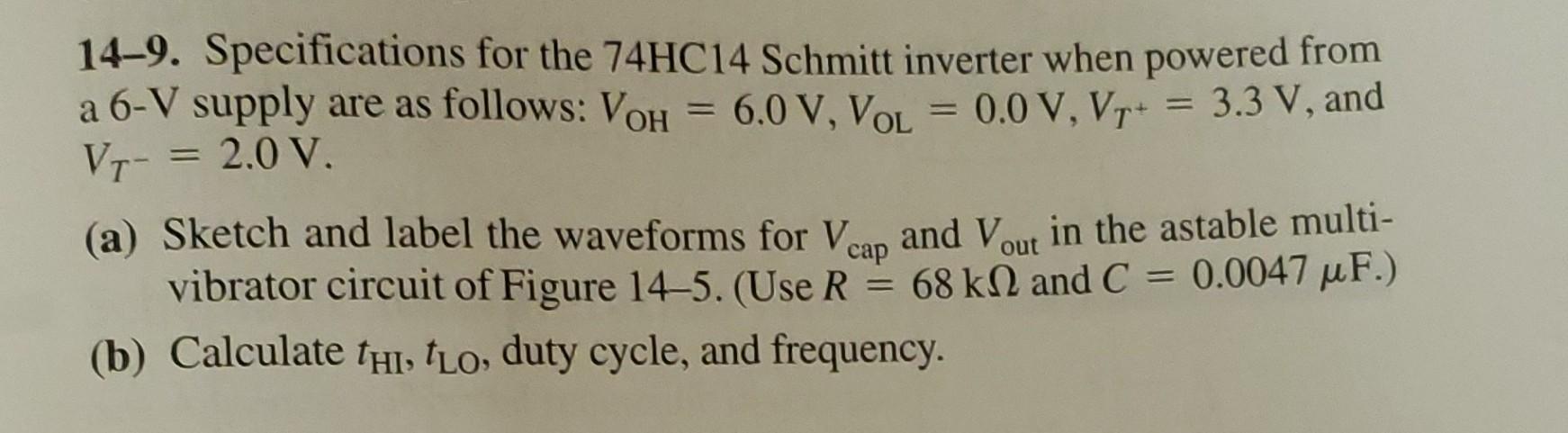 Solved 14-9. Specifications for the 74HC14 Schmitt inverter | Chegg.com