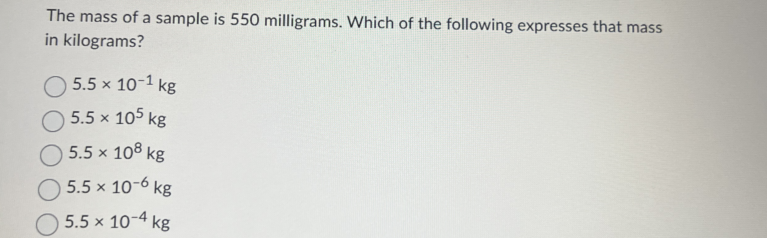 Solved The mass of a sample is 550 ﻿milligrams. Which of the | Chegg.com